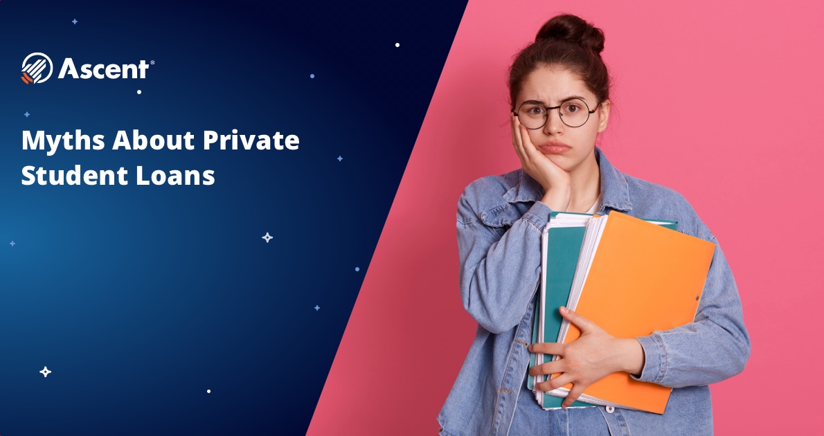 4 Common Student Loan Myths Debunked | Ascent Funding