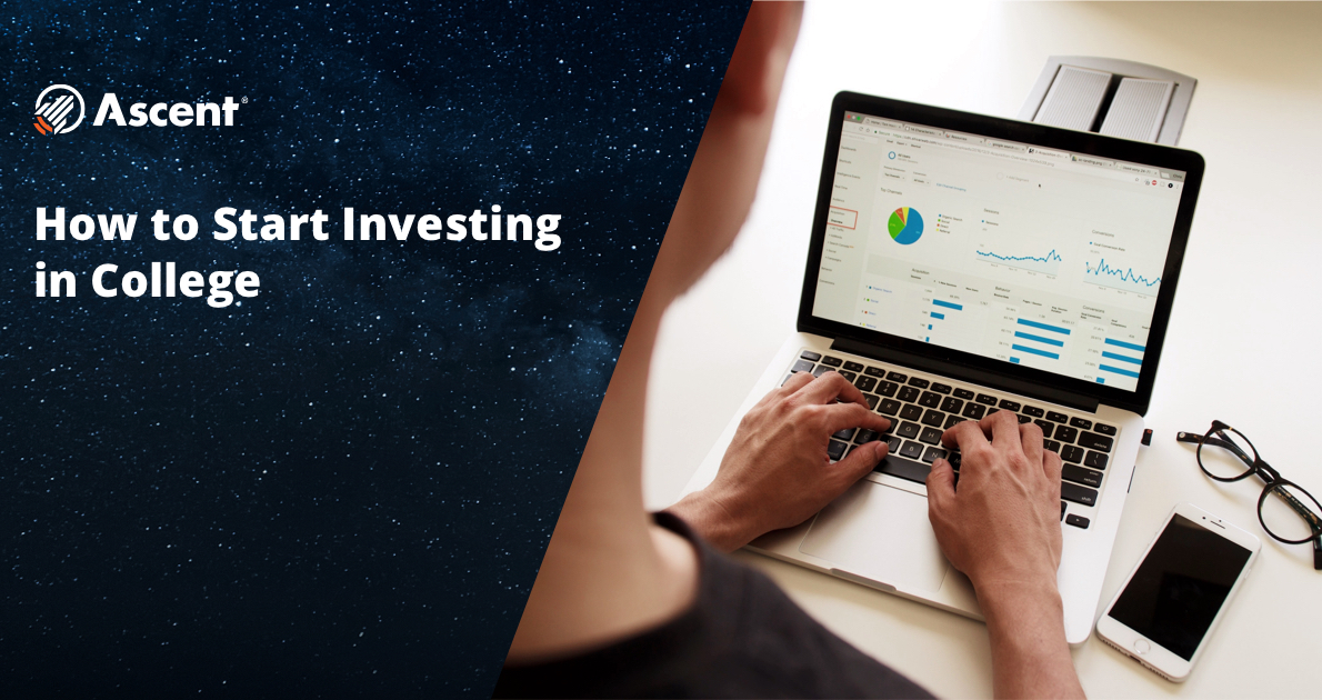 How To Start Investing in College: 6 Step Guide | Ascent Funding