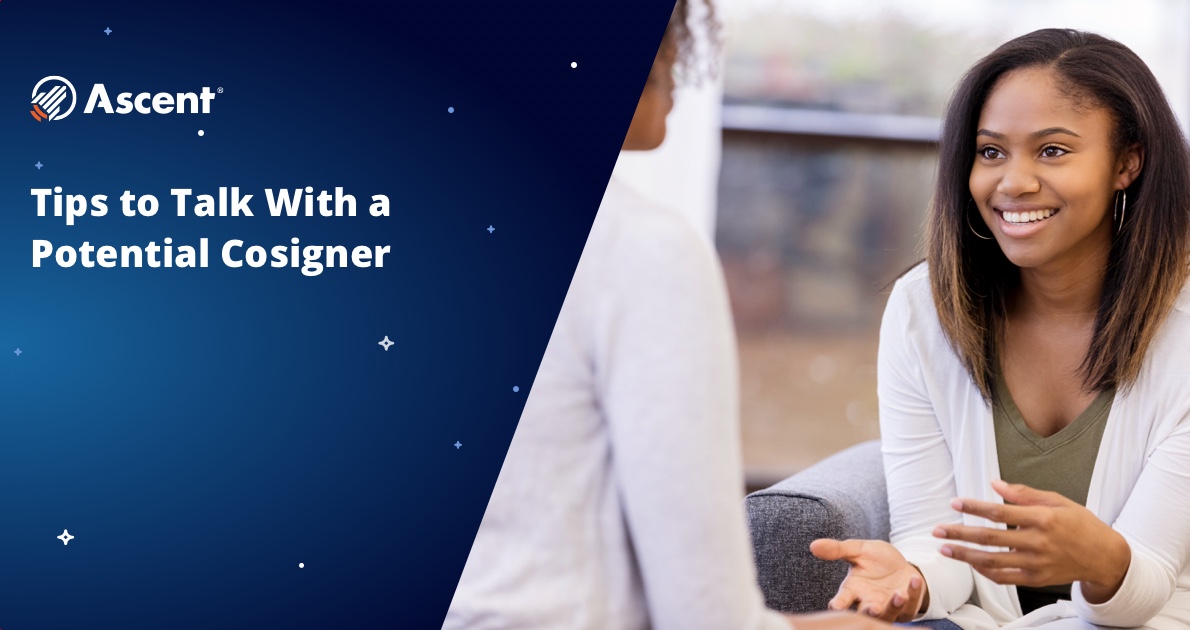 How to Find a Cosigner for a Student Loan: 3 Tips | Ascent Funding